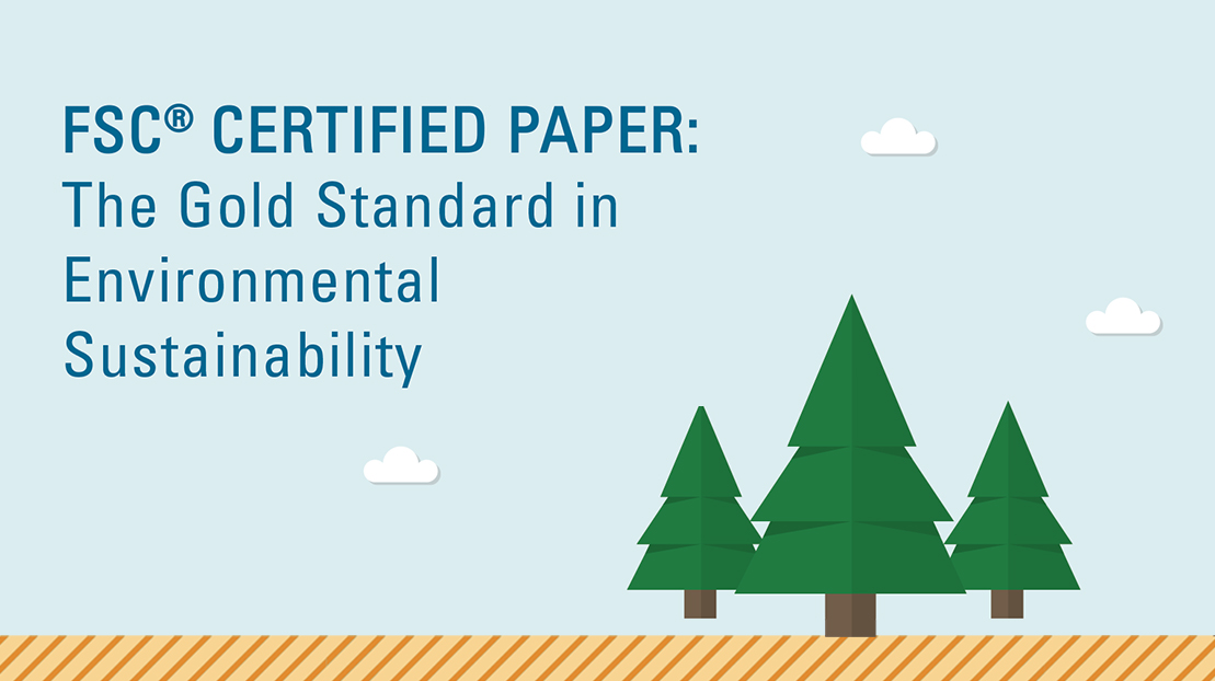 FSC® CERTIFIED PAPER - The Gold Standard in Environmental ...
